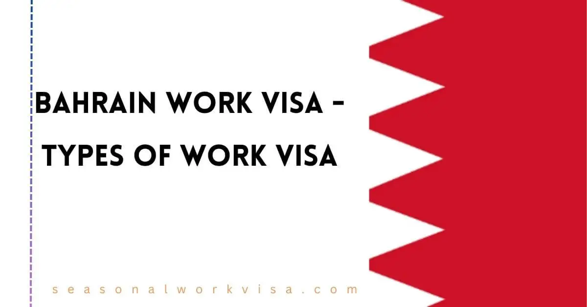 Bahrain Work Visa 2025 - Types of Work Visa Bahrain Work Visa 2025 - Types of Work Visa