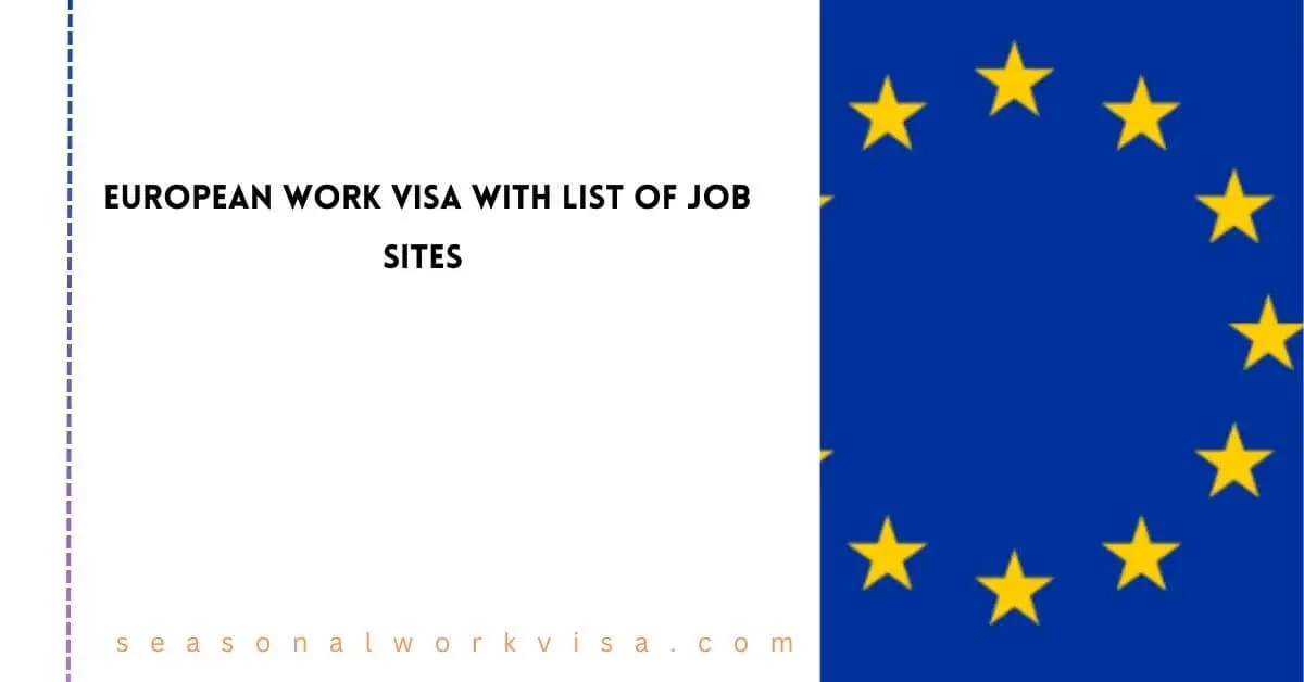 European Work VISA With List of Job Sites 2025 - Apply Now