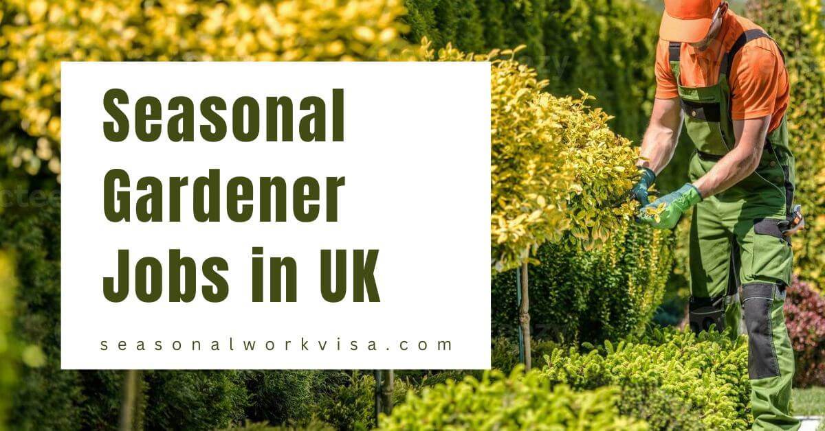 Seasonal Gardener Jobs in UK 2025 - Sponsorship