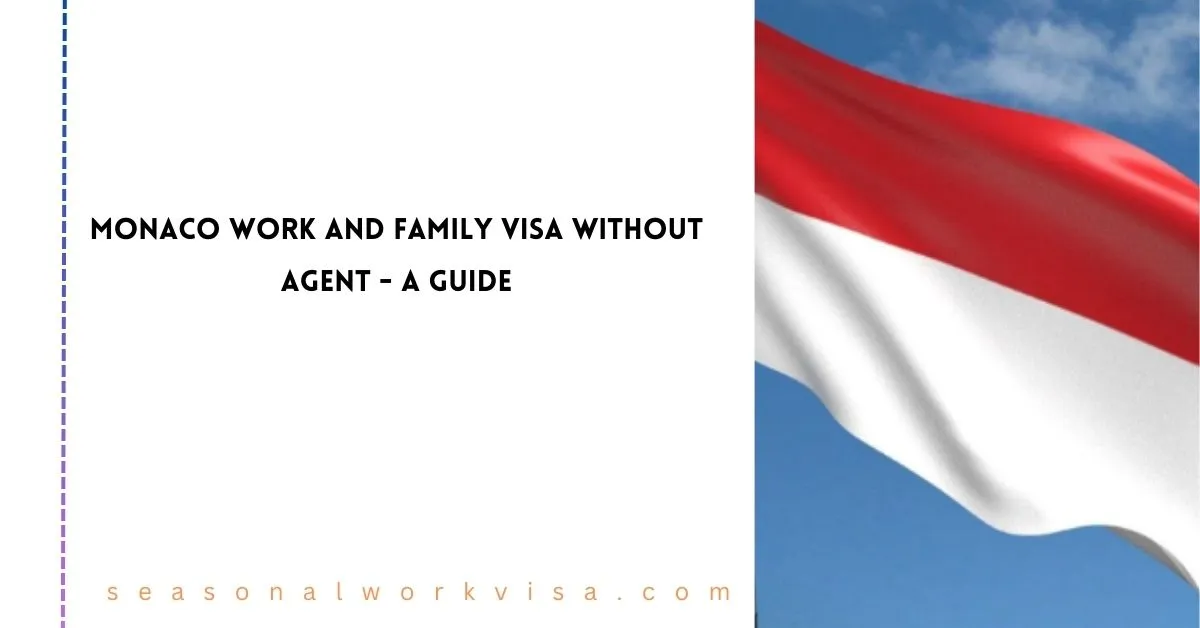 Monaco Work and Family VISA Without Agent 2025 - A Guide