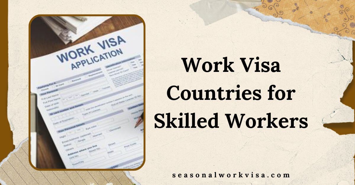 Work Visa Countries for Skilled Workers 2026 - Visit Here
