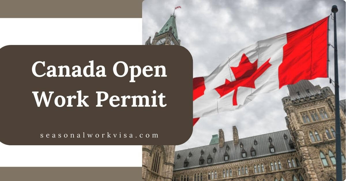 Canada Open Work Permit 2025 - Application Process