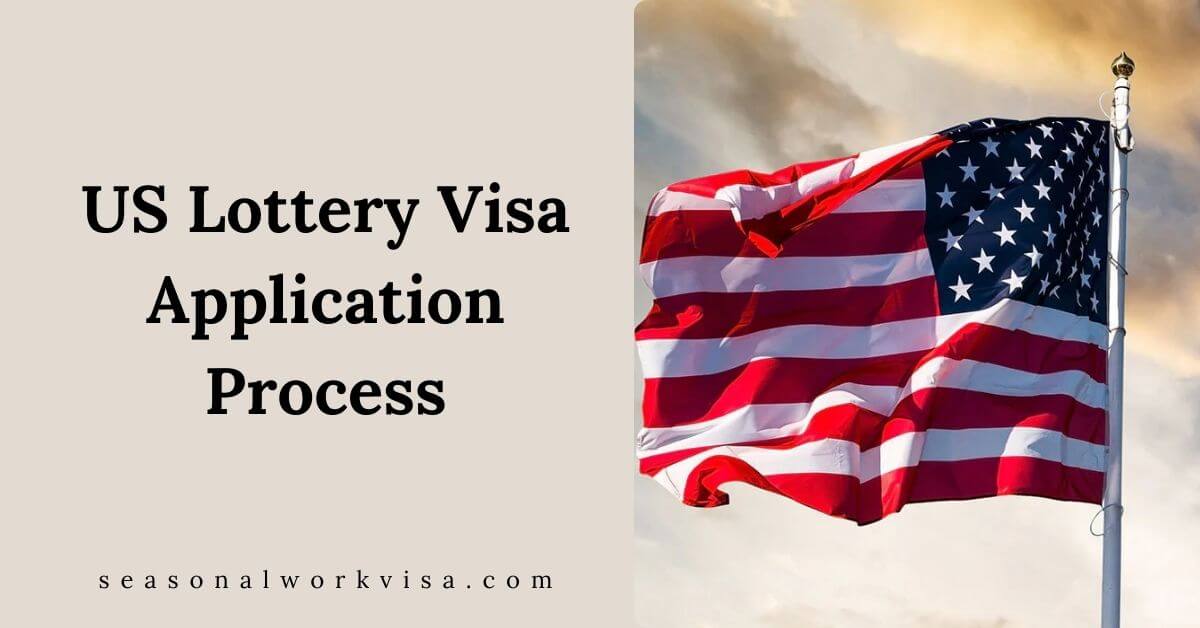 US Lottery Visa Application Process 2026 - Apply Now
