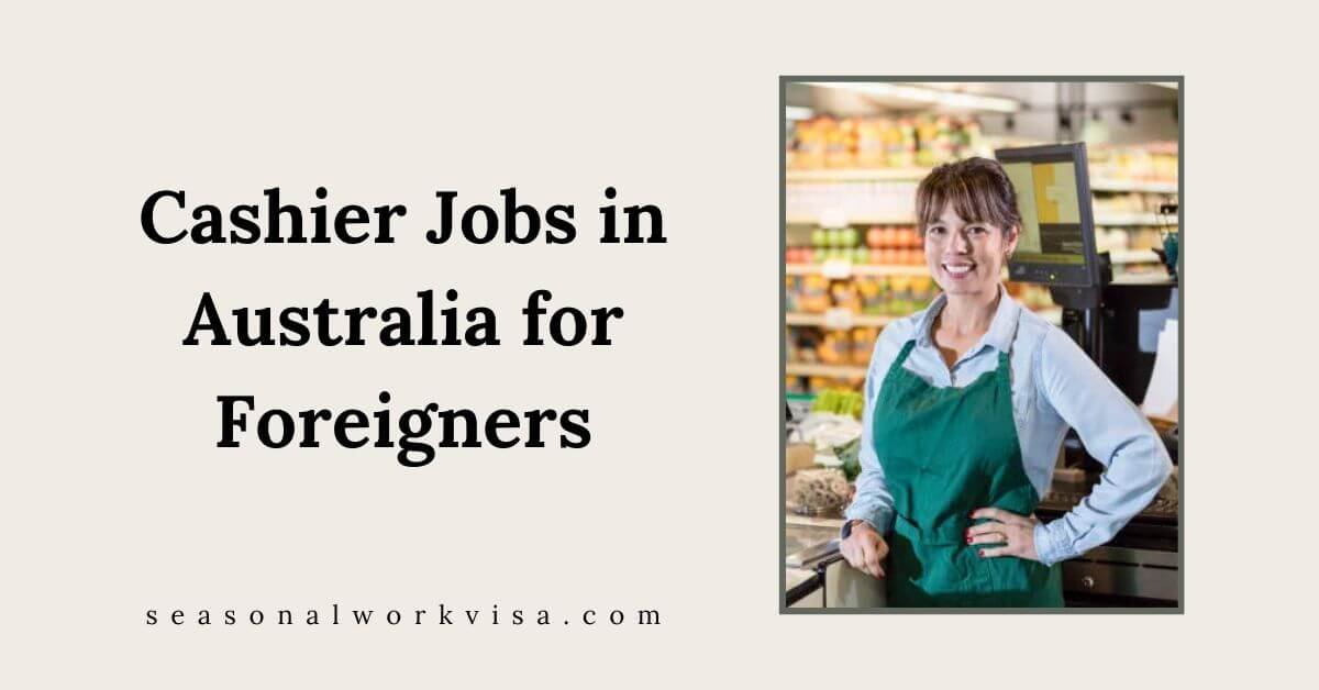 Cashier Jobs in Australia for Foreigners with Sponsorship