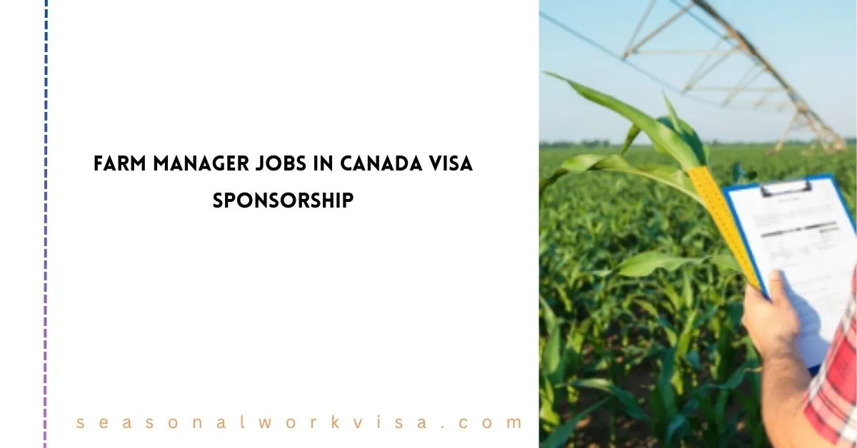 Farm Manager Jobs in Canada With Visa Sponsorship 2025