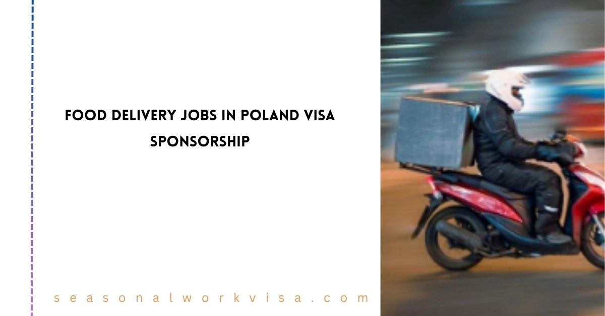 Food Delivery Jobs in Poland Visa Sponsorship