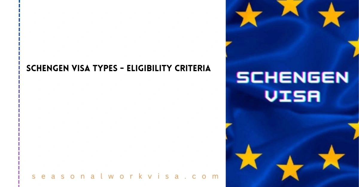 Schengen Visa Types 2025 - Eligibility Criteria