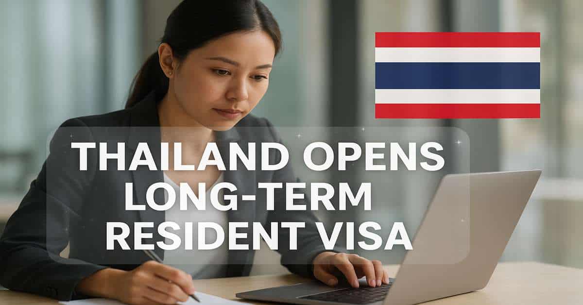 Thailand Opens Long-Term Resident Visa - Update Released