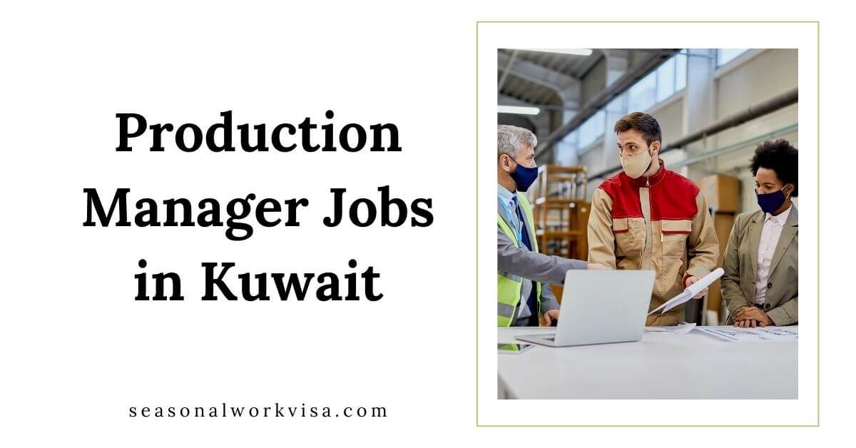 Production Manager Jobs in Kuwait 2025 - Apply Now