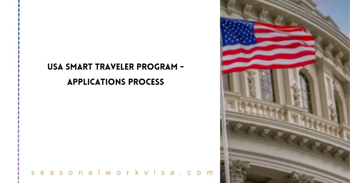 USA Smart Traveler Program 2025 - Applications Process
