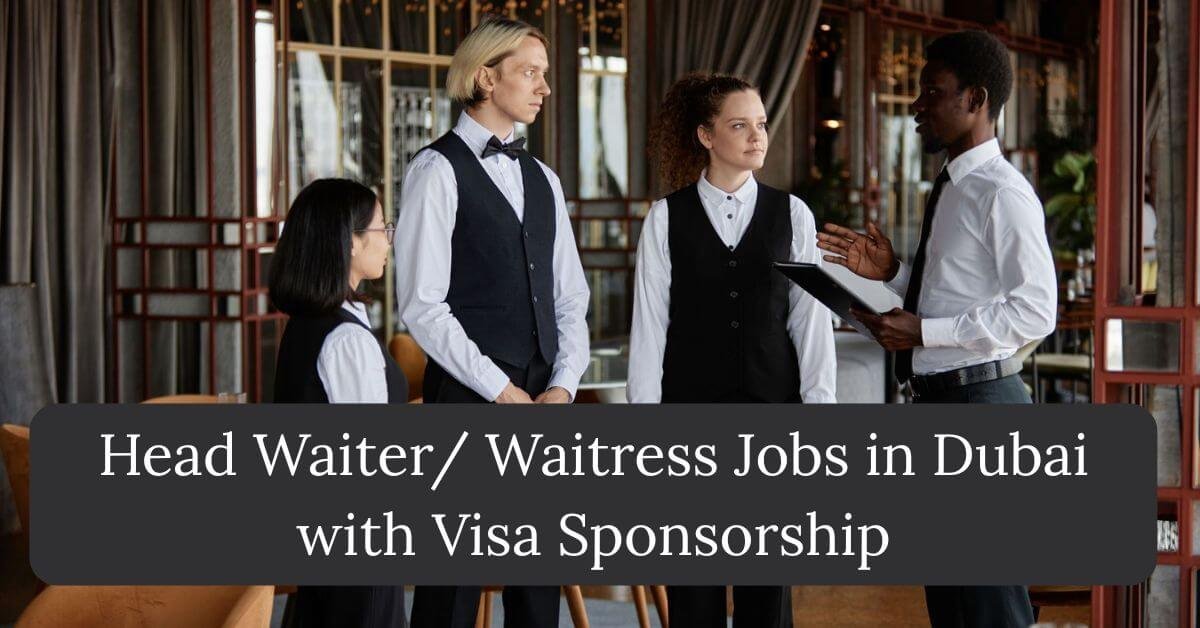 Head Waiter/Waitress Jobs in Dubai with Visa Sponsorship