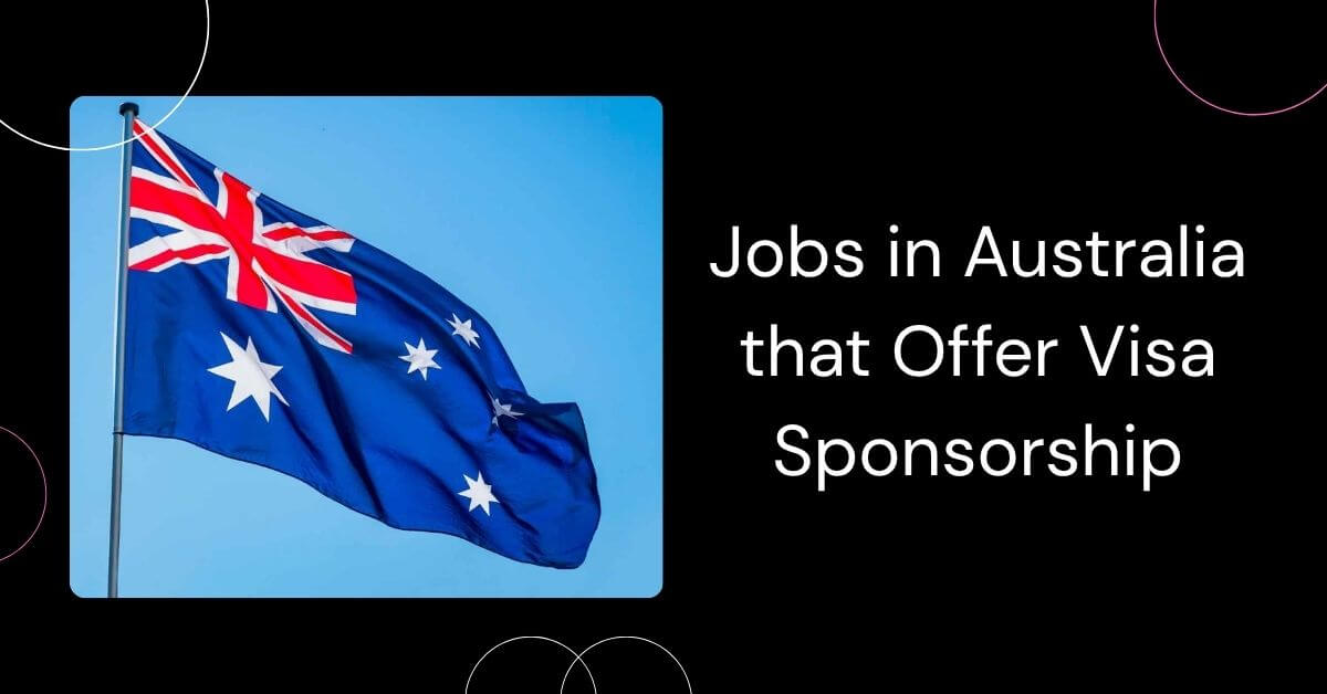 Jobs in Australia that Offer Visa Sponsorship 2026
