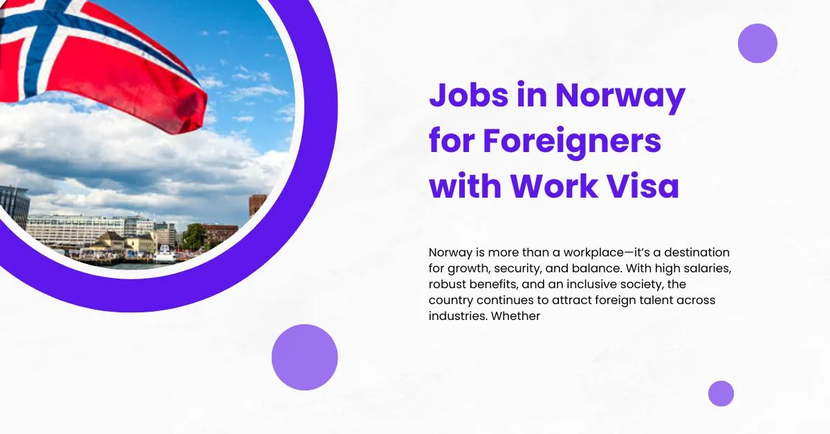 Jobs in Norway for Foreigners with Work Visa 2026