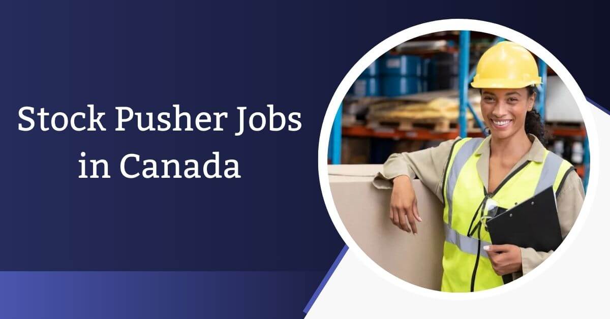 Stock Pusher Jobs in Canada 2025 - No Experience Needed