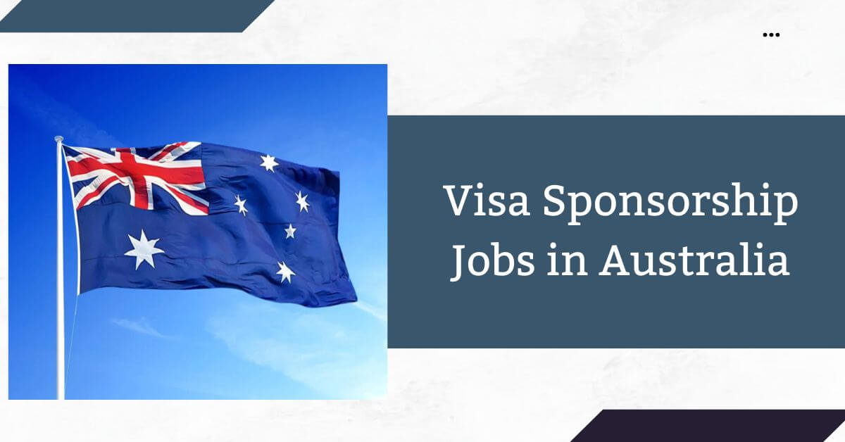 Visa Sponsorship Jobs in Australia 2026 - Apply Now