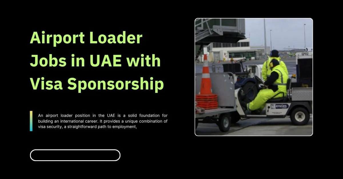 Airport Loader Jobs in UAE with Visa Sponsorship