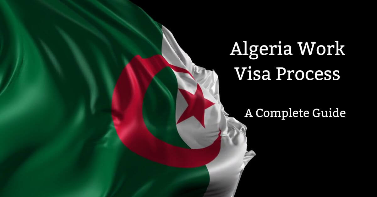 Algeria Work Visa Process 2026 - A Complete Guide
