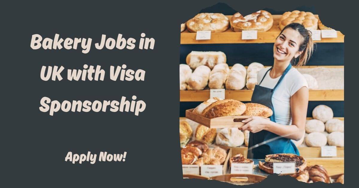 Bakery Jobs in UK with Visa Sponsorship 2026 - Apply Now