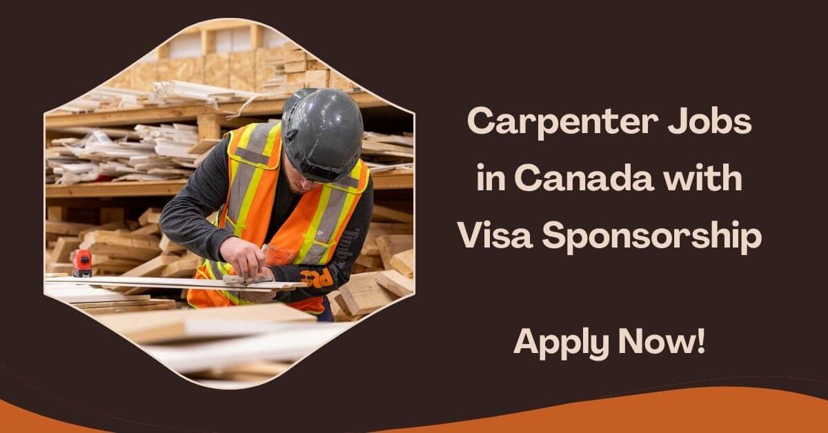 Carpenter Jobs in Canada with Visa Sponsorship 2026