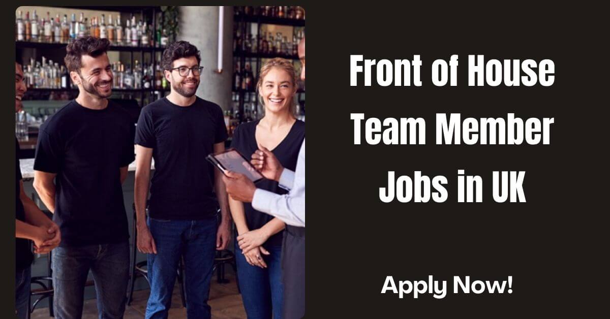 Front of House Team Member Jobs in UK 2026