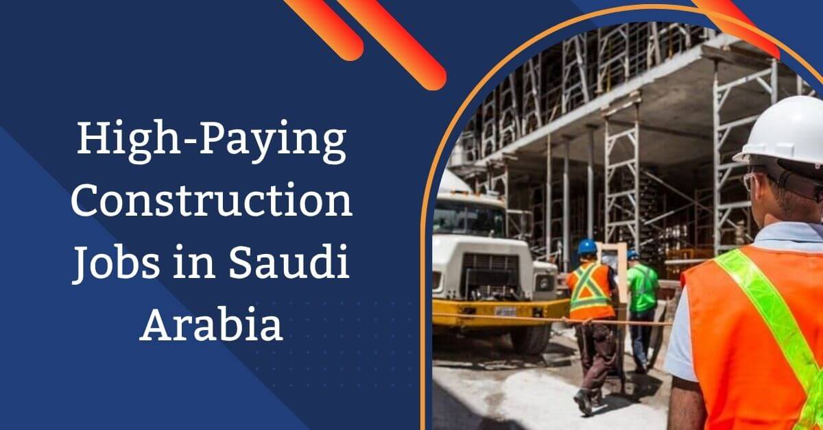 High-Paying Construction Jobs in Saudi Arabia 2026