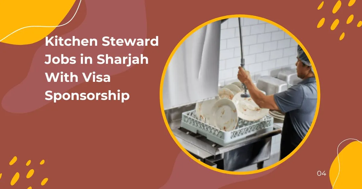 Kitchen Steward Jobs in Sharjah With Visa Sponsorship 2026