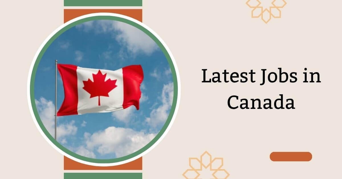 Latest Jobs in Canada 2025 - Work in Canada