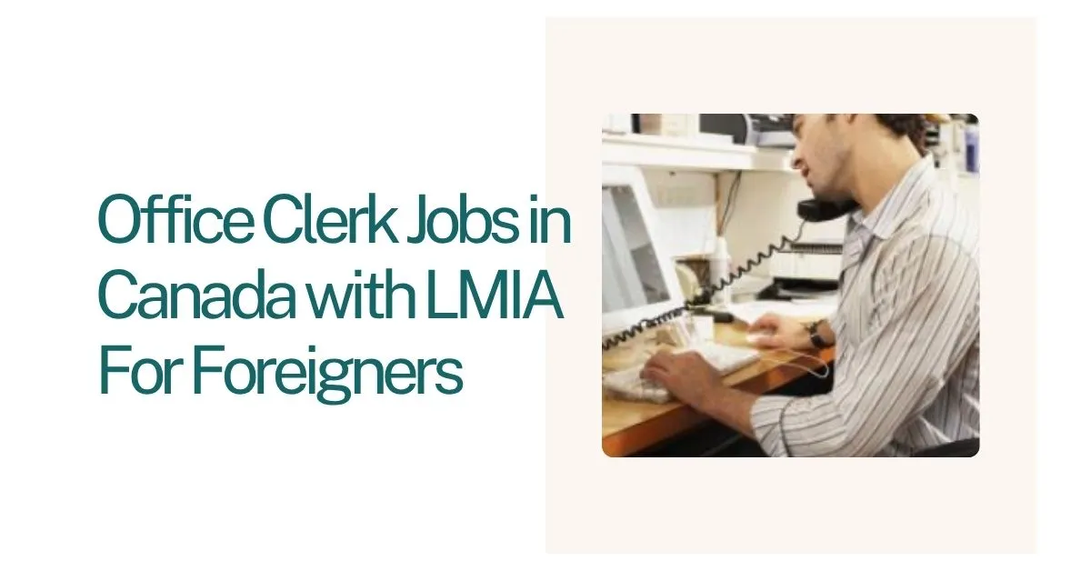 Office Clerk Jobs in Canada with LMIA For Foreigners 2026