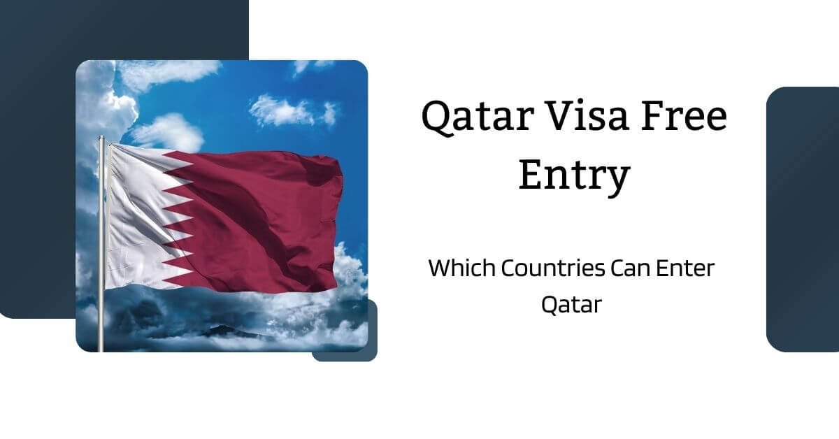 Qatar Visa Free Entry 2026 - Which Countries Can Enter Qatar