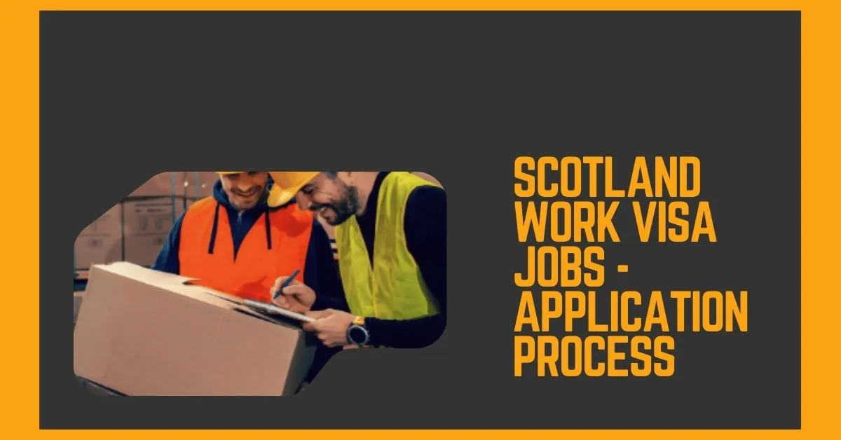 Scotland Work VISA Jobs 2026 - Application Process