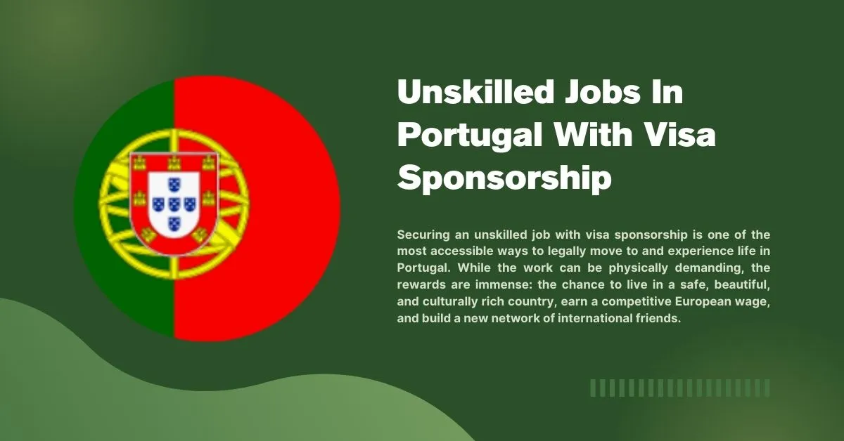 Unskilled Jobs In Portugal With Visa Sponsorship 2026