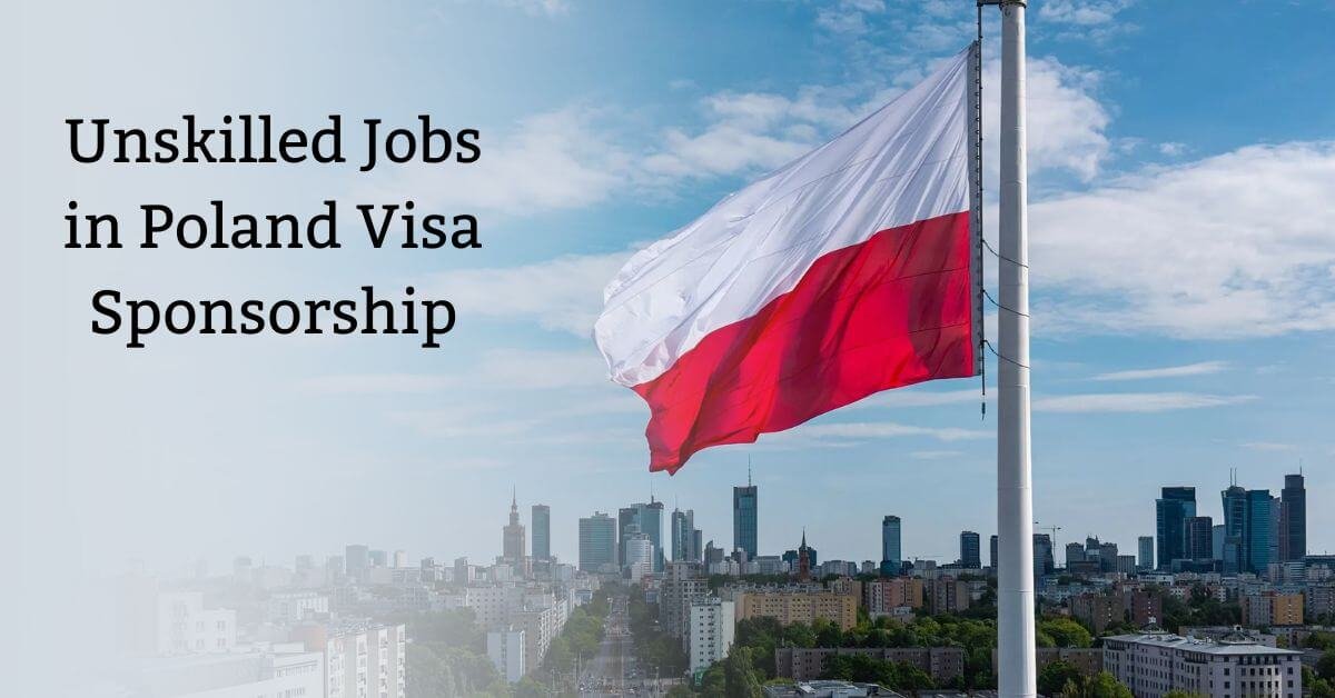 Unskilled Jobs in Poland Visa Sponsorship 2026 - Apply Now