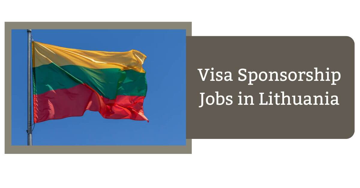 Visa Sponsorship Jobs in Lithuania 2026 - Apply Now