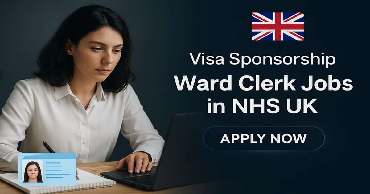 Visa Sponsorship Ward Clerk Jobs in NHS UK 2026