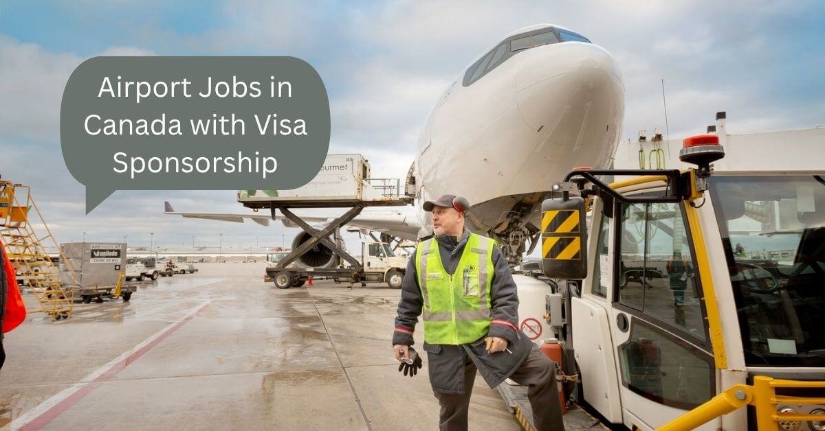 Airport Jobs in Canada with Visa Sponsorship 2026