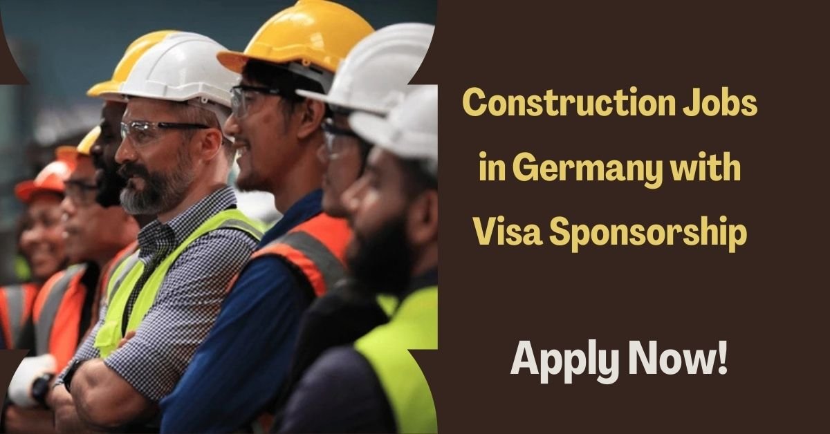 Construction Jobs in Germany with Visa Sponsorship