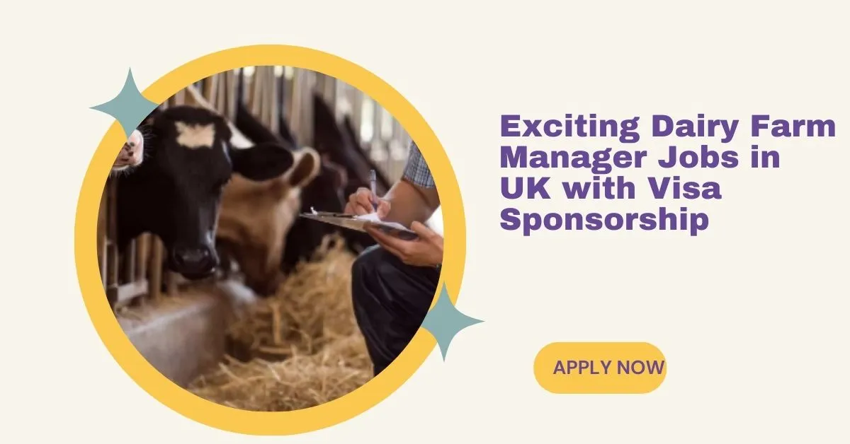 Exciting Dairy Farm Manager Jobs in UK with Visa 2026