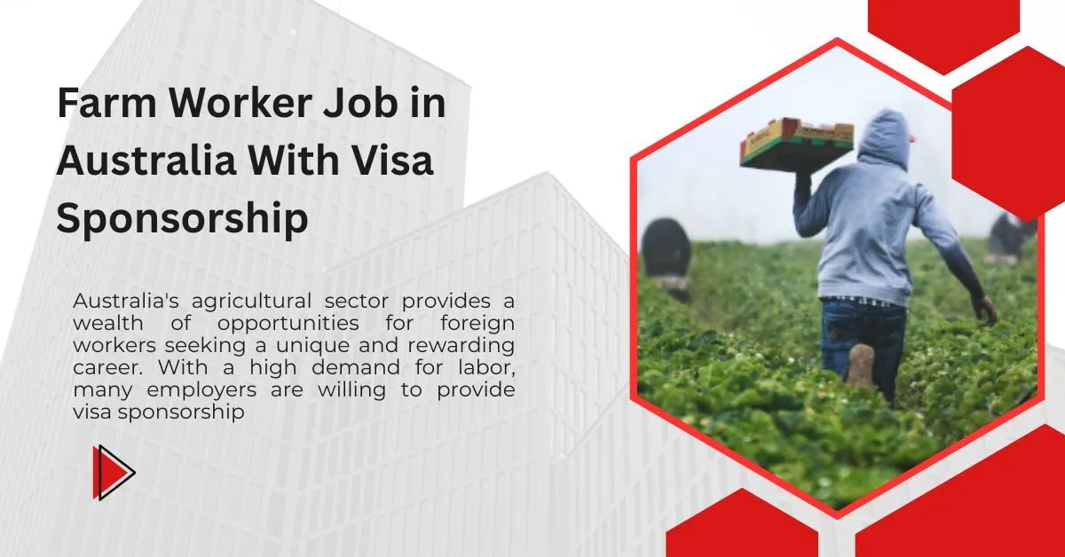 Farm Worker Job in Australia With Visa Sponsorship 2026