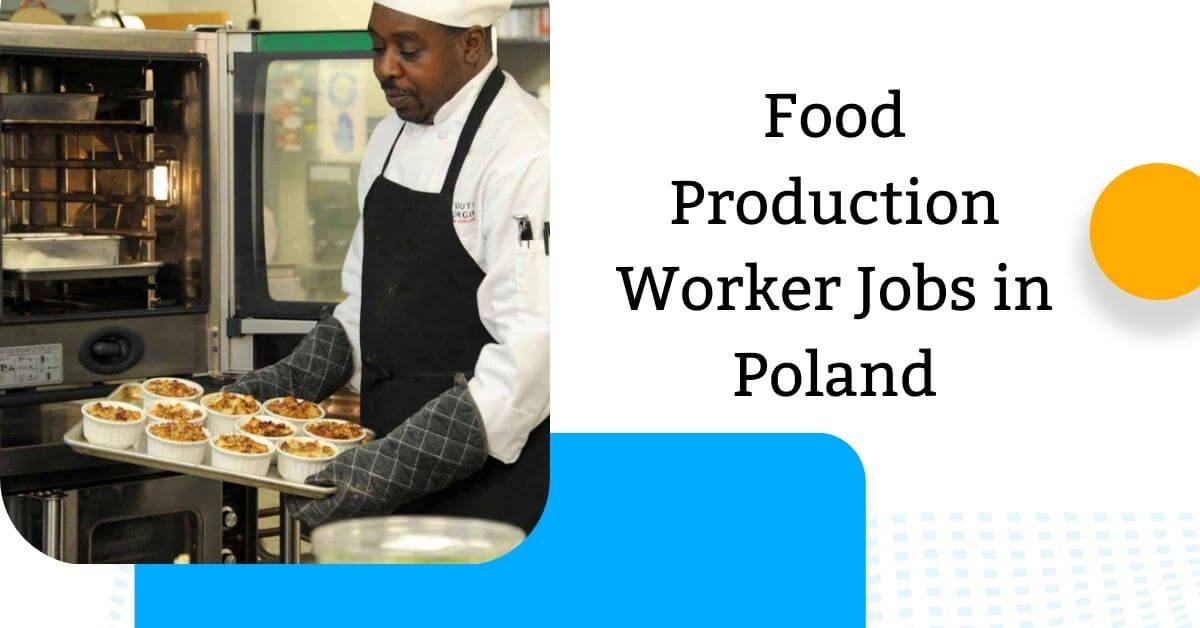 Food Production Worker Jobs in Poland 2026 - Apply Now