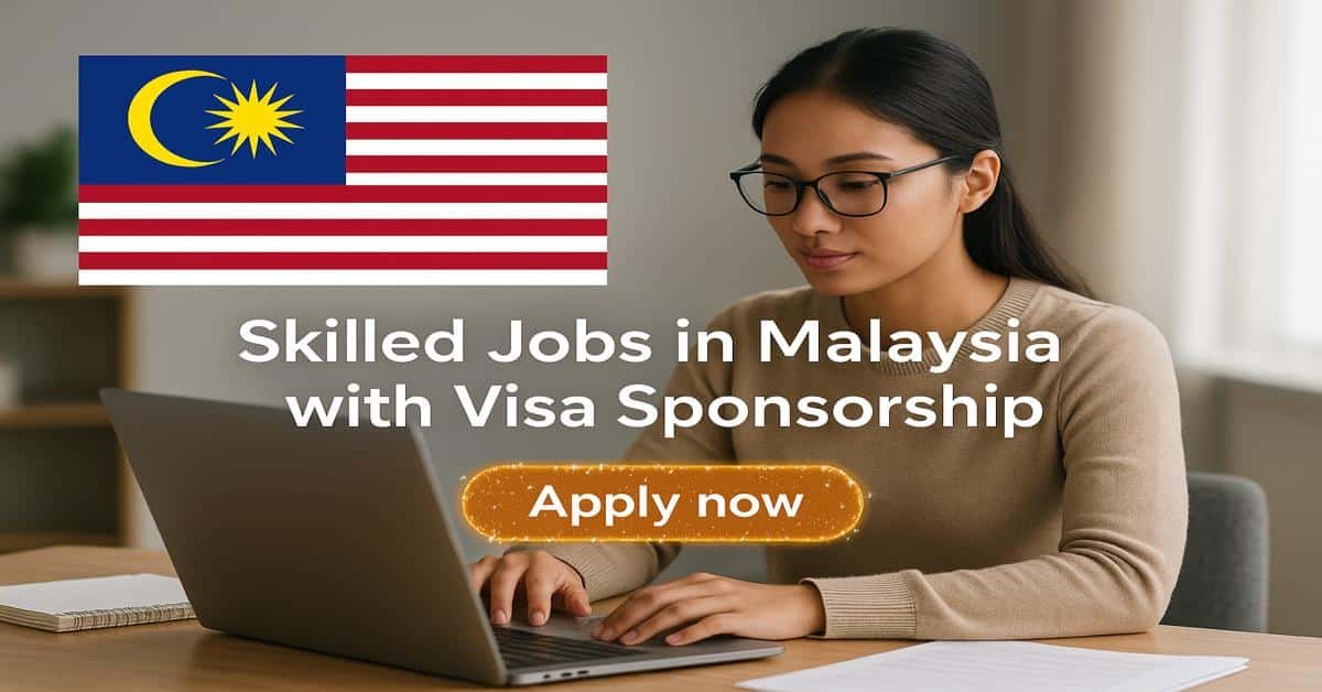 Skilled Jobs in Malaysia with Visa Sponsorship 2026