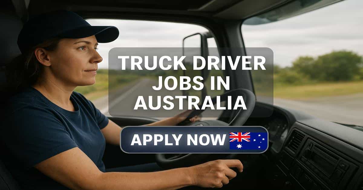 Truck Driver Jobs in Australia with Visa Sponsorship 2026