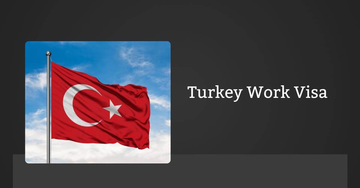 Turkey Work Visa Update 2026 - Application Process