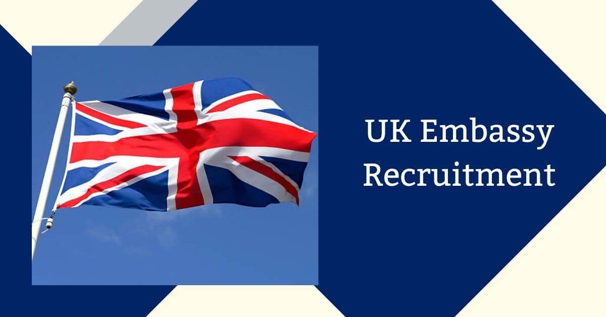UK Embassy Recruitment 2025 - Apply Now