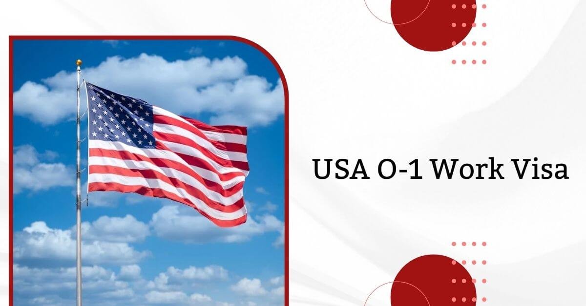 USA O-1 Work Visa 2026 - Application Process