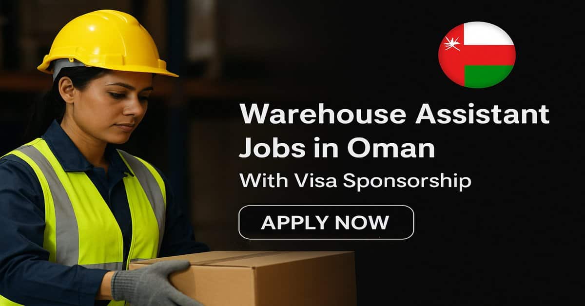 Warehouse Assistant Jobs in Oman With Visa Sponsorship 2026