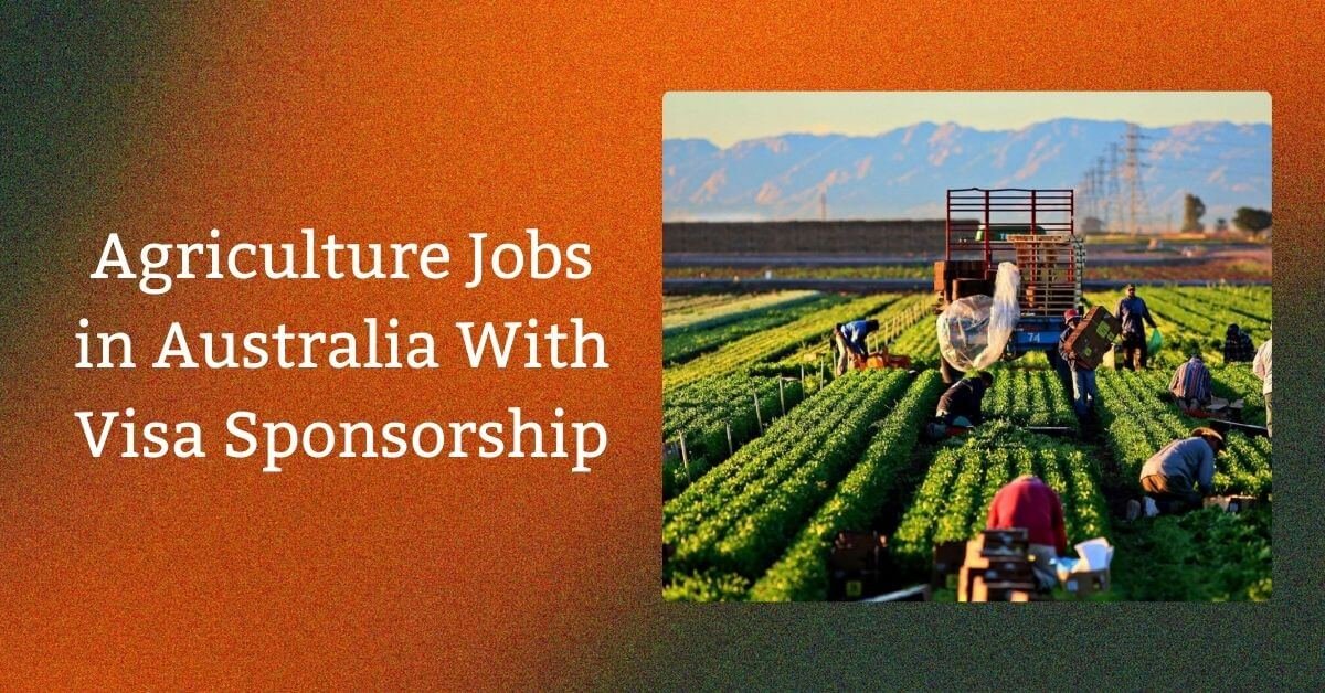 Agriculture Jobs in Australia With Visa Sponsorship 2026