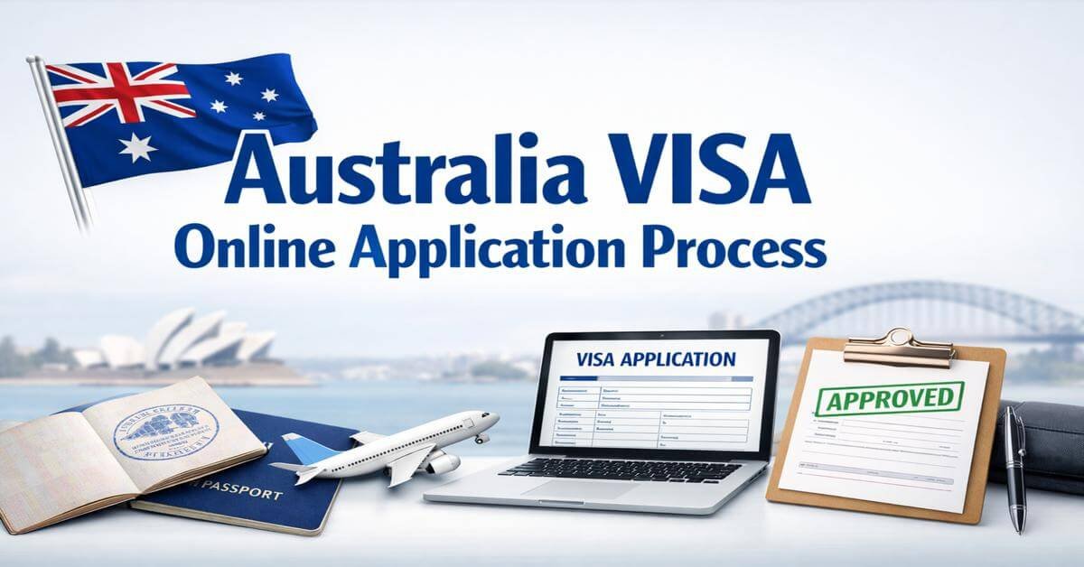 Australia VISA Online Application Process 2026 - Apply Now