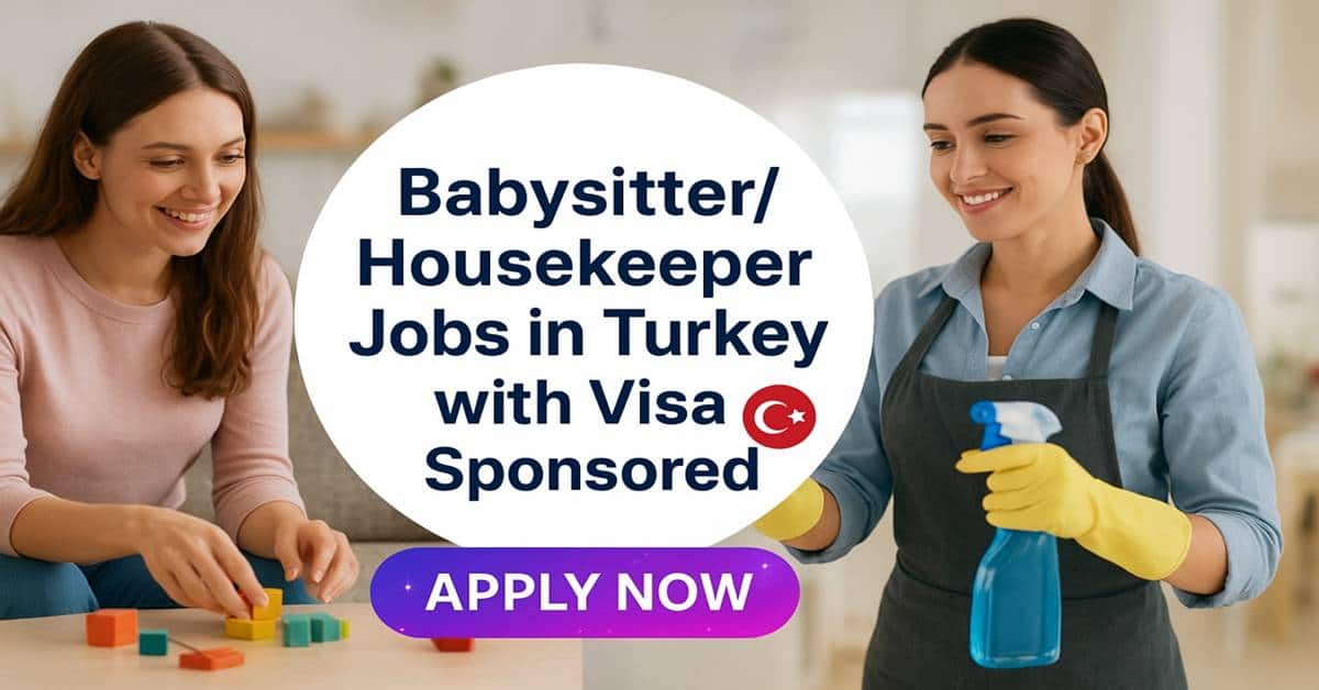 Babysitter/ Housekeeper Jobs in Turkey with Visa Sponsored 2026