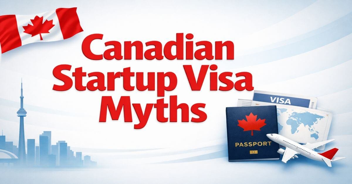 Canadian Startup Visa Myths 2026 - Overview