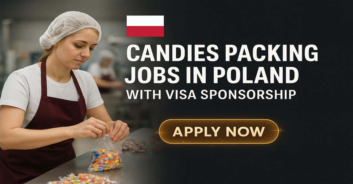 Candies Packing Jobs in Poland With Visa Sponsorship 2026